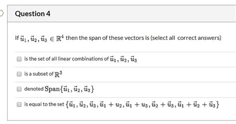 solved if 11 02 u3 r4 then the span of these vectors is select all