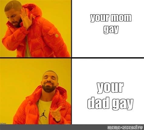 Your Mom Gay Meme Naxrewise