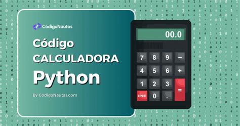 Cómo Hacer Una Calculadora En Python Guía Completa