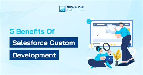 Top 5 Key Benefits Of Salesforce Custom Development