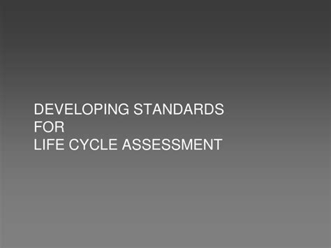 [ppt] Developing Standards For Life Cycle Assessment B Sandhya M E Ph Powerpoint