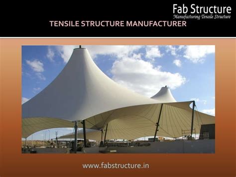 Tensile Structure Tensile Fabric Structure Tensile Structure Manufacturer Ppt