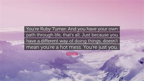 karina halle quote “you re ruby turner and you have your own path