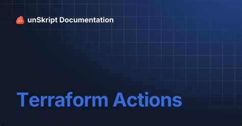 terraform actions unskript documentation