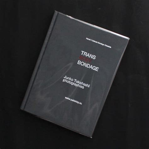 雪村春樹の緊縛 Trans Body Bondage Haruki Yukimura Bondage Chronicle 高橋 ジュンコ Junko Takahashi