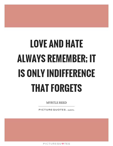 Indifference Quotes And Sayings Indifference Picture Quotes