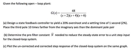 solved given the following open loop plant 48 g s s 2