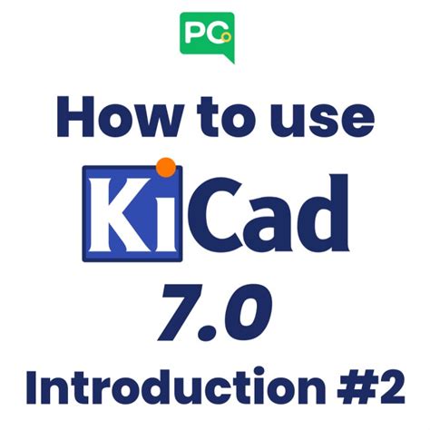 How To Use New Kicad 70 Series Introduction 2 Pcb Cupid