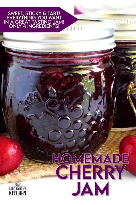 Cherry Jam Preserves Lord Byrons Kitchen Jelly Recipes Jam