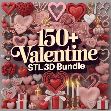 Valentine 150 3d Stl Bundle Romantic Hearts Ts And Love Decor