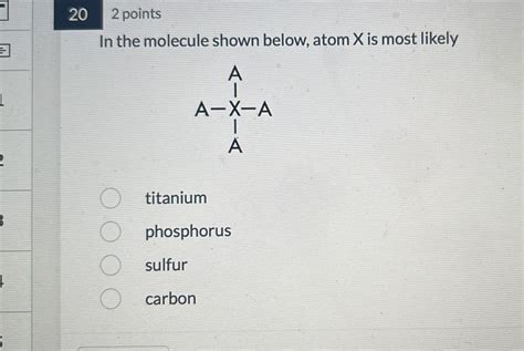 [answered] 3 1 2 3 20 2 Points In The Molecule Shown Below Atom X Is