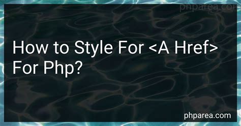 How To Style For For Php In