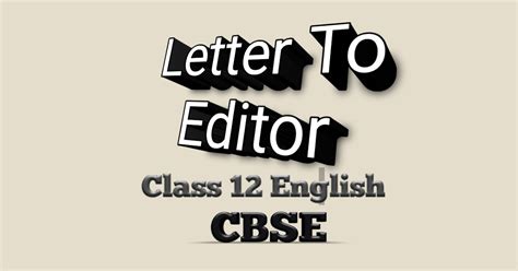 How To Write A Letter To The Editor Class 12 English Cbse Tips To