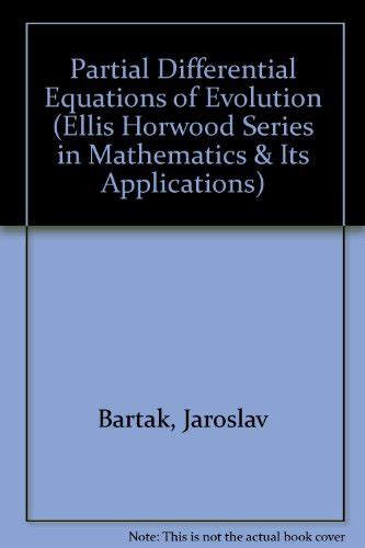 Partial Differential Equations Of Evolutionellis Horwood Series In