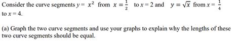 solved consider the curve segments y x2 from x 21 to x 2 and