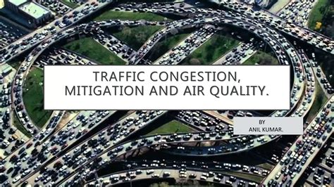 Traffic Congestion Mitigation And Air Quality Pptx Indoor Environmental Quality Home