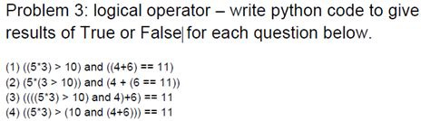 Solved Problem Logical Operator Write Python Code To Chegg