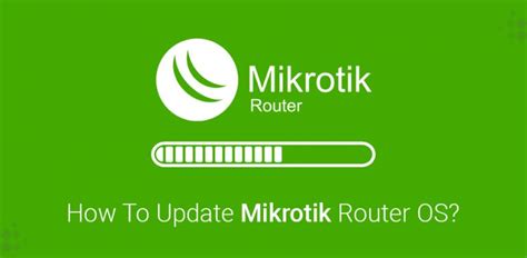 How To Update Mikrotik Router OS