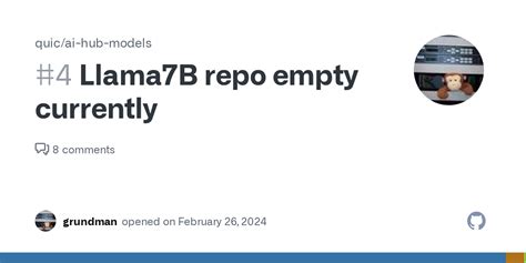 llama7b repo empty currently · issue 4 · quic ai hub models · github