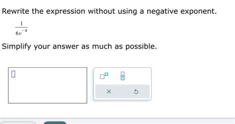 Solved Rewrite The Expression Without Using A Negative