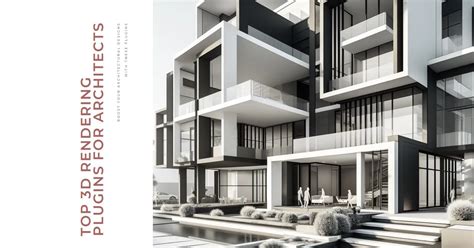 D Rendering Plugins Commonly Used By Architects Archova Visuals