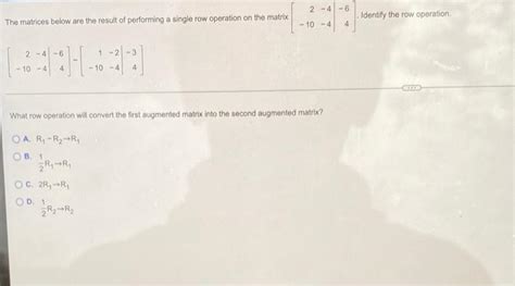 Solved The Matrices Below Are The Result Of Performing A