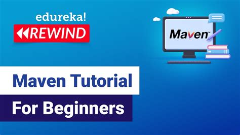 Maven Tutorial For Beginners Introduction To Maven DevOps Training Edureka DevOps Rewind