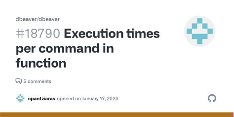 Execution Times Per Command In Function · Issue 18790 · Dbeaverdbeaver · Github