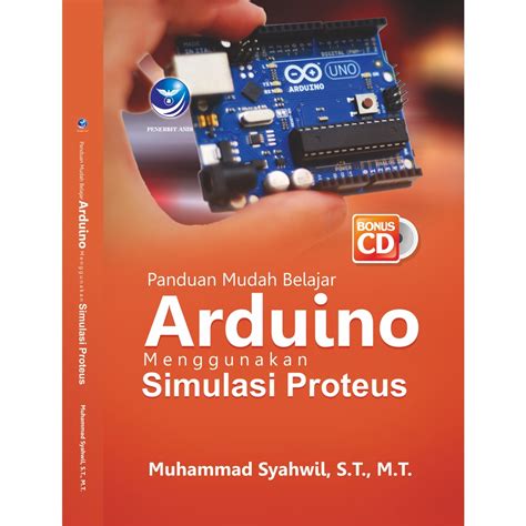 Jual BUKU Panduan Mudah Belajar Arduino Menggunakan Simulasi Proteus Cd Shopee Indonesia