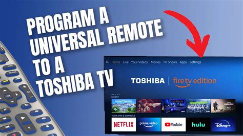 How To Program A Universal Remote To A Toshiba Tv