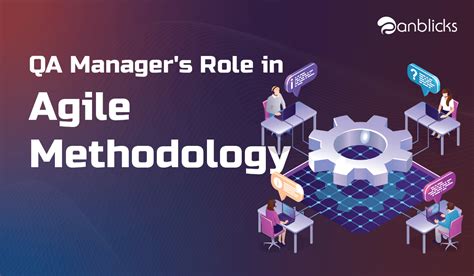 Roles And Responsibility Of Qa Managers In An Agile Methodology Anblicks