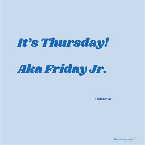 80 Friday Eve Quotes To Celebrate Almost Friday Funny And Motivational