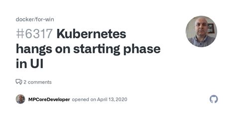 Kubernetes Hangs On Starting Phase In UI Issue Docker For Win GitHub