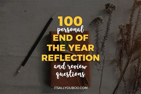 100 Personal End Of Year Reflection And Review Questions