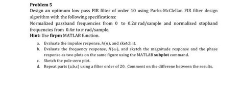 Solved Problem 5 Design An Optimum Low Pass Fir Filter Of