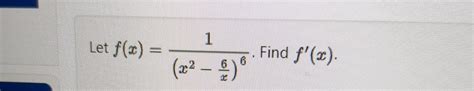 solved let f x 1 x2 6x 6 ﻿find f x