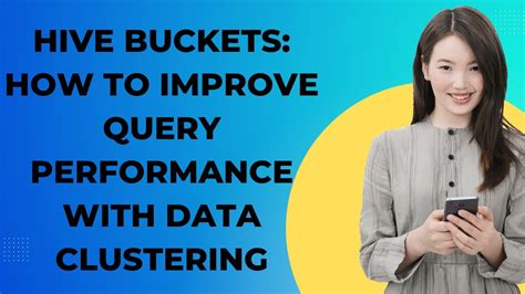 boost hive query performance with buckets data clustering explained