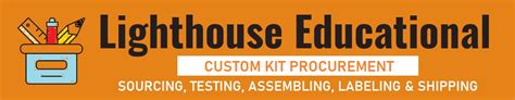 Welcome To Lighthouse Educational Products Custom Kit Assembly And