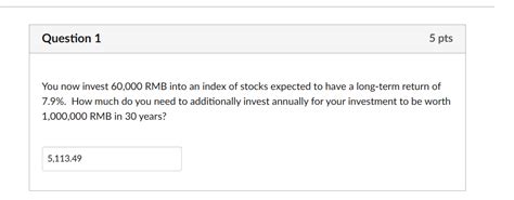 Solved Question 1 ﻿you Now Invest 60000 ﻿rmb Into An Index