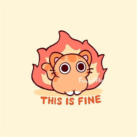 Fuwuffle On Instagram This Is Fine~ 🐈🔥 May You Survive This Monday Like This Silly Lil Orange