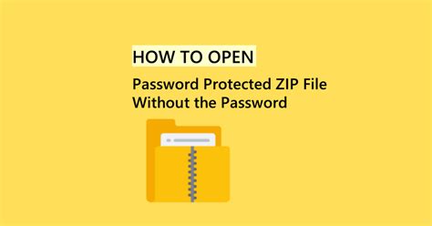how to open password protected zip file without the password