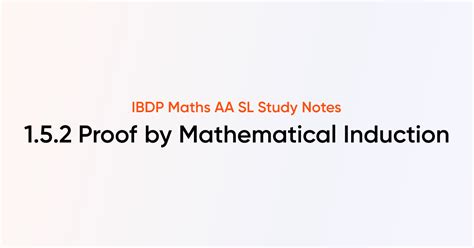Proof By Mathematical Induction 152 Ib Dp Maths Aa Sl Tutorchase