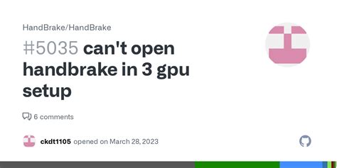 Cant Open Handbrake In 3 Gpu Setup · Issue 5035 · Handbrake Handbrake