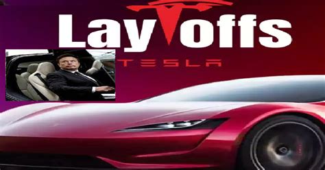 Tesla Lays Off Over 16 000 Employees In A Shocking Email See Here