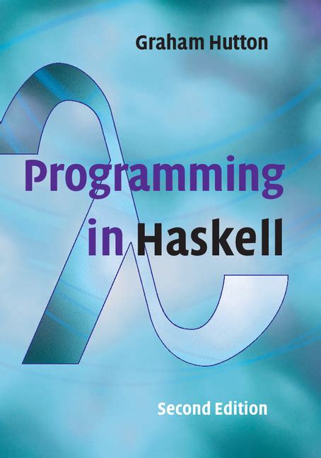 Programming In Haskell 2nd Edition Cambridge University Press And Assessment