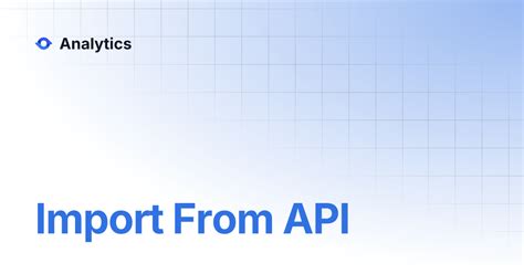 Import From Api Analytics