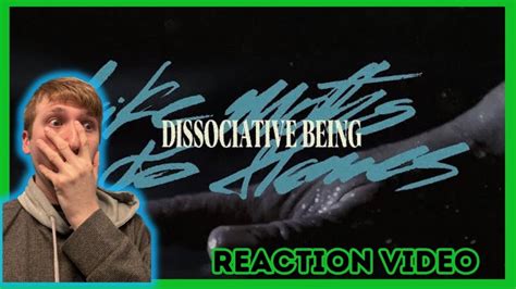Reaction To Dissociative Being By Like Moths To Flames Youtube