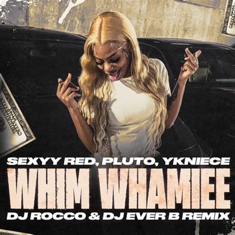 Stream Sexyy Red Pluto Ykniece Whim Whamiee Dj Rocco And Dj Ever B