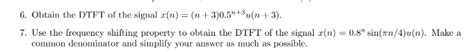 solved 6 obtain the dtft of the signal