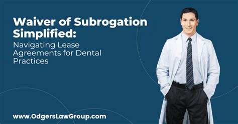 Demystifying The Waiver Of Subrogation In Dental Office Leases 2024